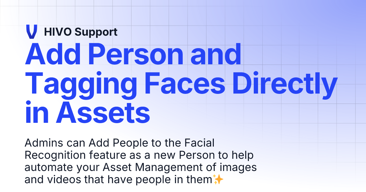 Add Person and Tagging Faces Directly in Assets | HIVO Support
