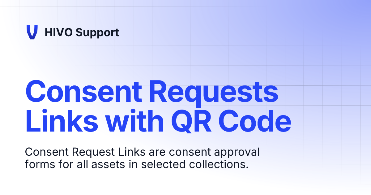 Consent Requests Links with QR Code | HIVO Support
