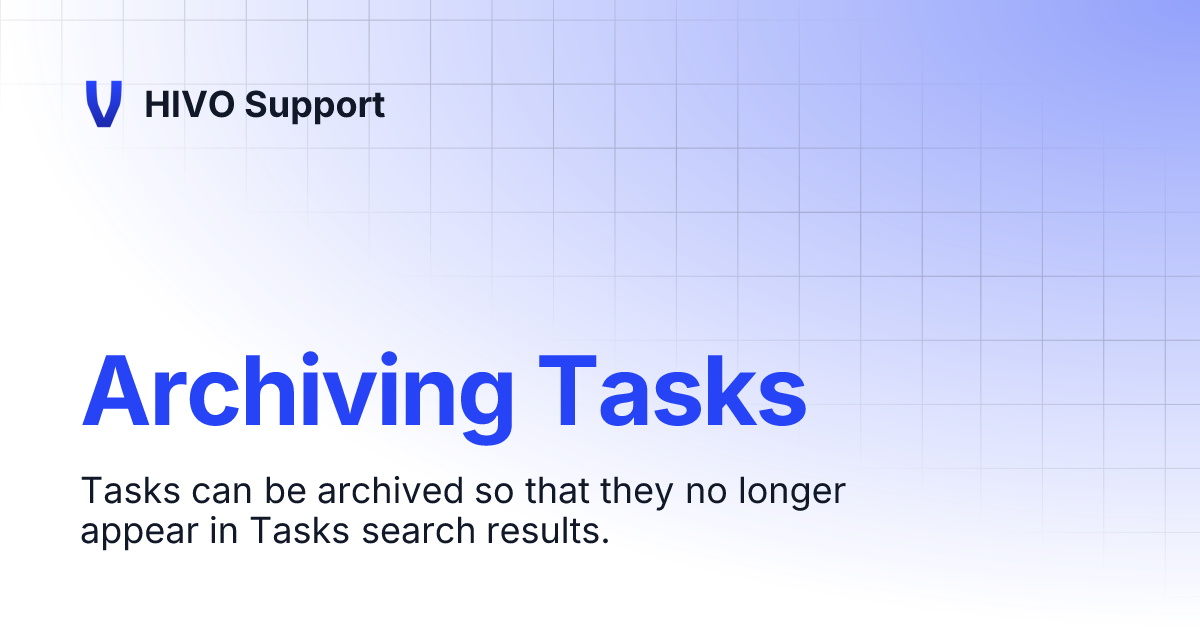 Archiving Tasks | HIVO Support