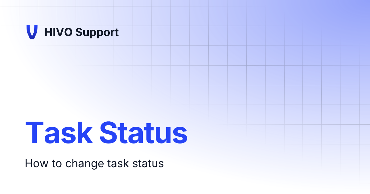 Task Status | HIVO Support